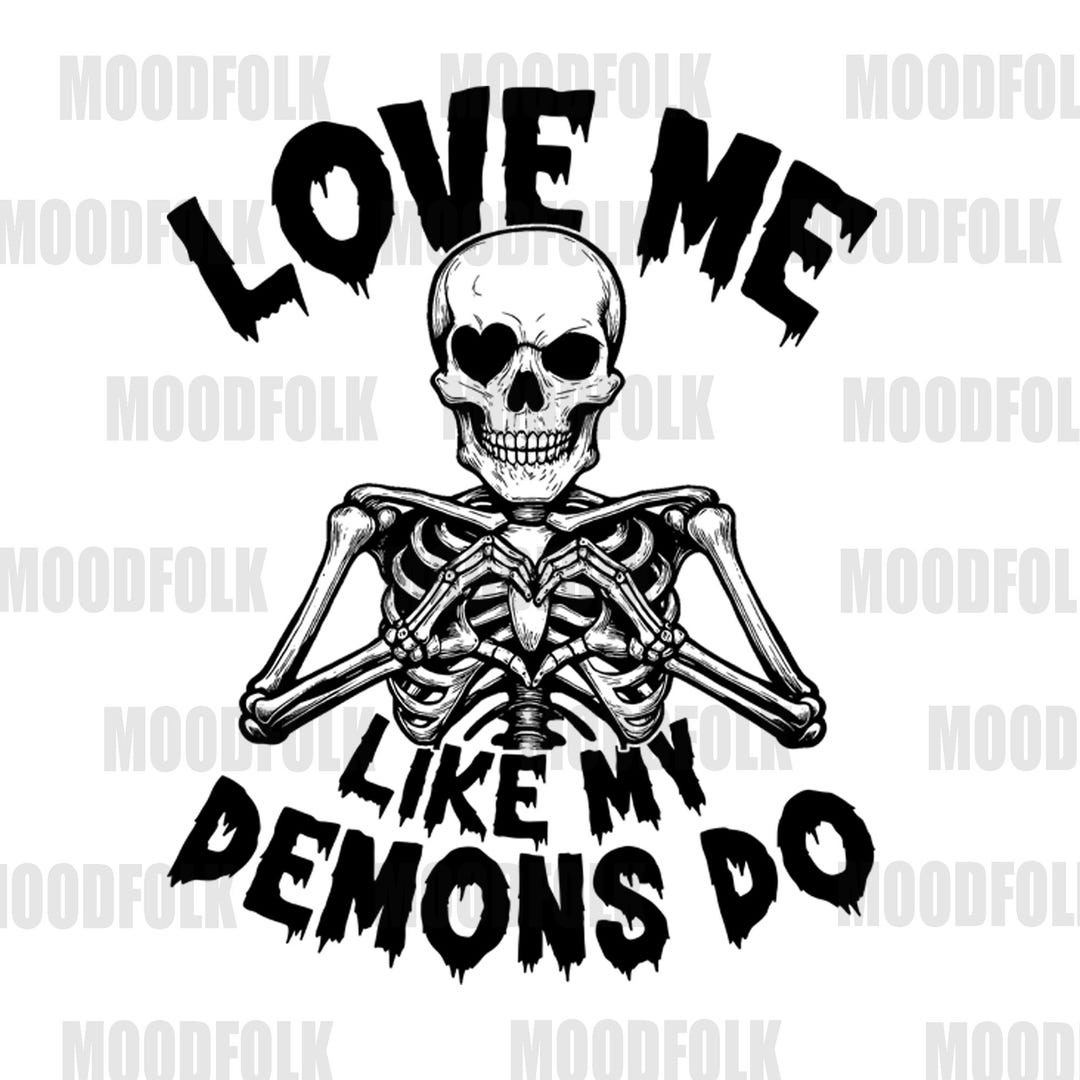 Skeleton "love Me Like My Demons Do" Png,edgy Skeleton Art, Funny ...