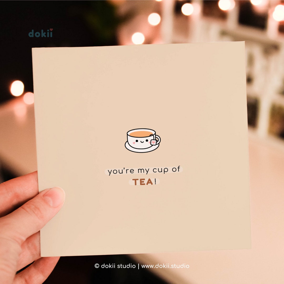 Kawaii Tea Card Valentine's | Cute You're My Cup of Tea Card Kawaii ...