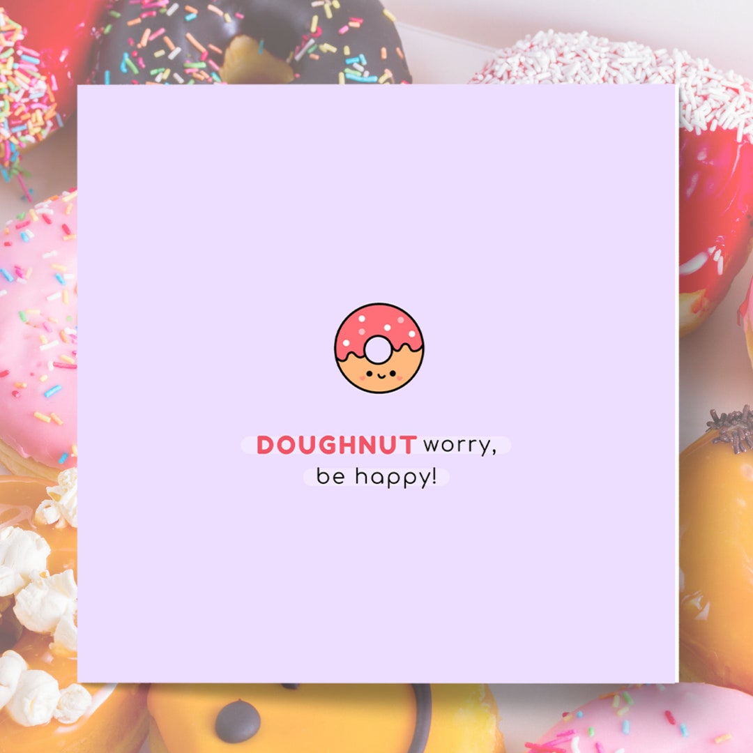 Cute Doughnut Card Funny Positivity Card Doughnut Pun Positive ...