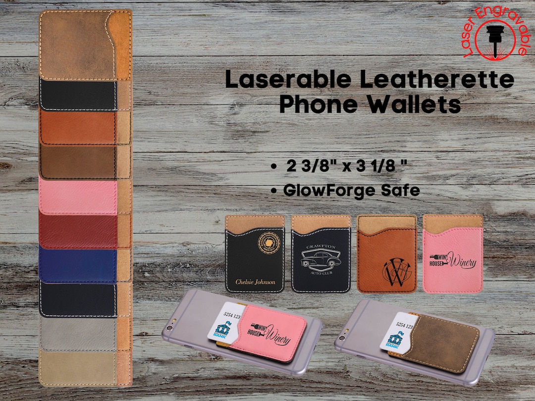 Laserable Leatherette Phone Wallets ~ Glowforge Supplies, Laser ...