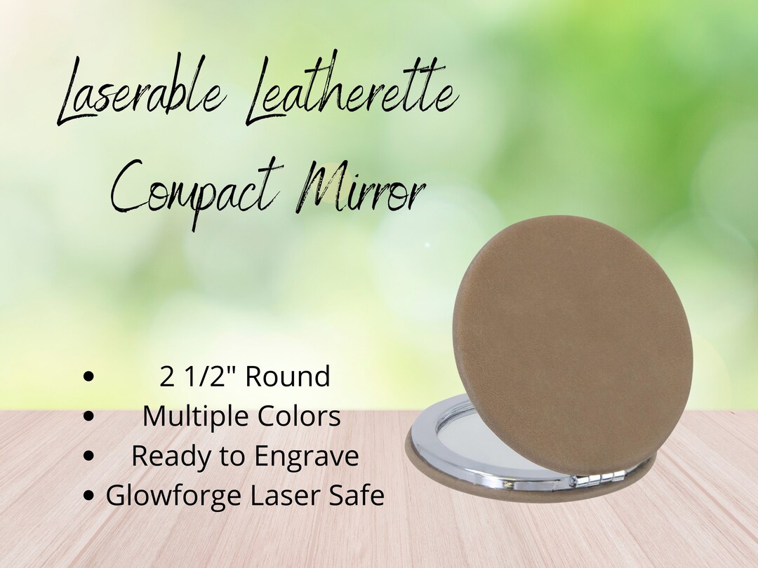 Leatherette Compact Mirror, Engravable, Custom Mirror, ~glowforge ...