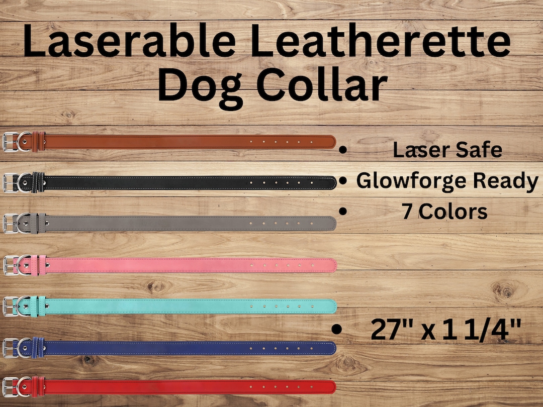 Extra Large Laserable Leatherette Pet Collars ~ Dog Collars, Glowforge ...
