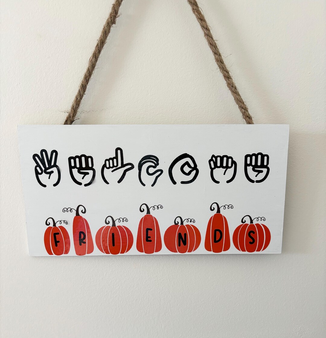 Fall ASL Pumpkin Sign: Welcome Friends, Sign Language Decor - Etsy