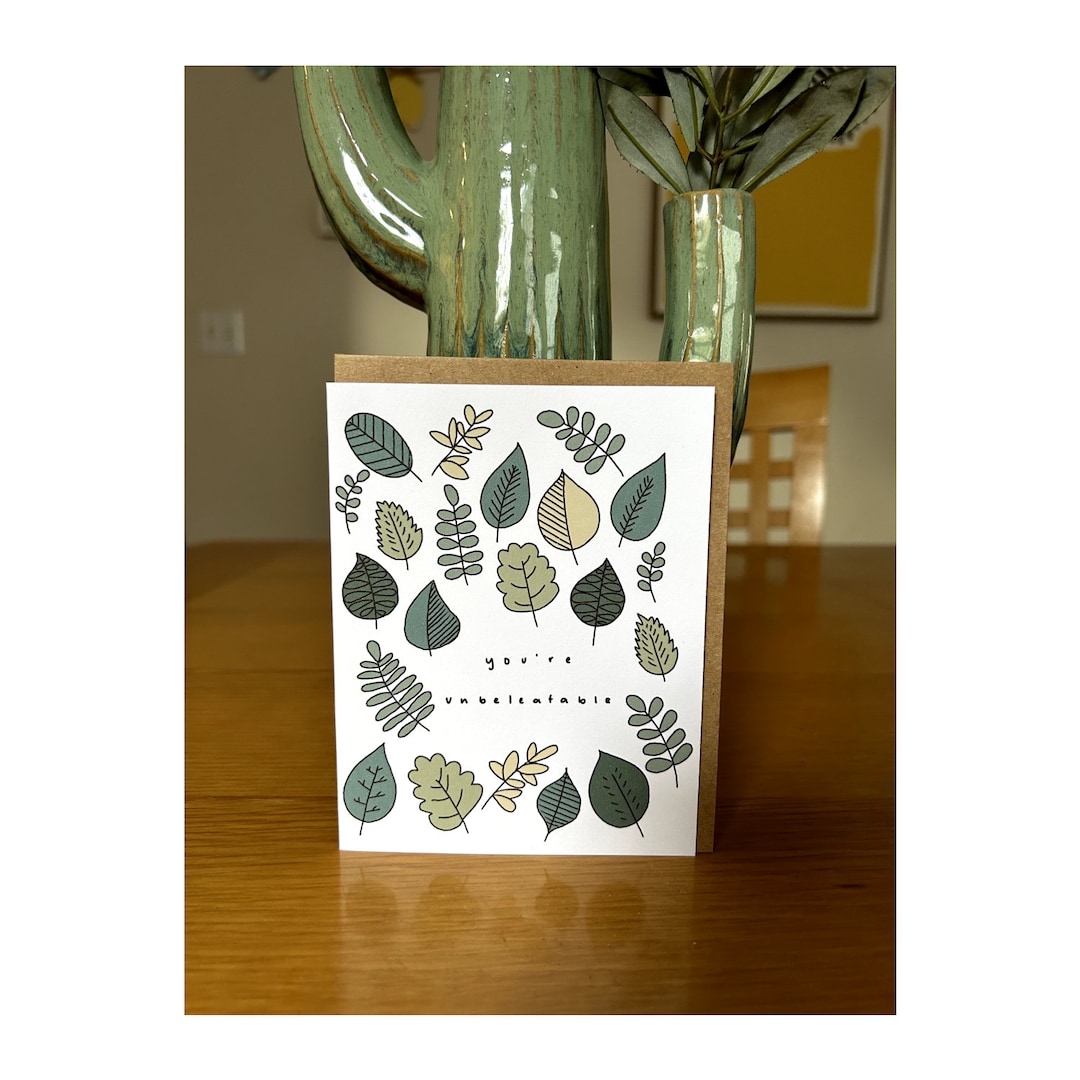You’re Unbeleafable | Encouragement, Friendship, Love | Pun Card - Etsy