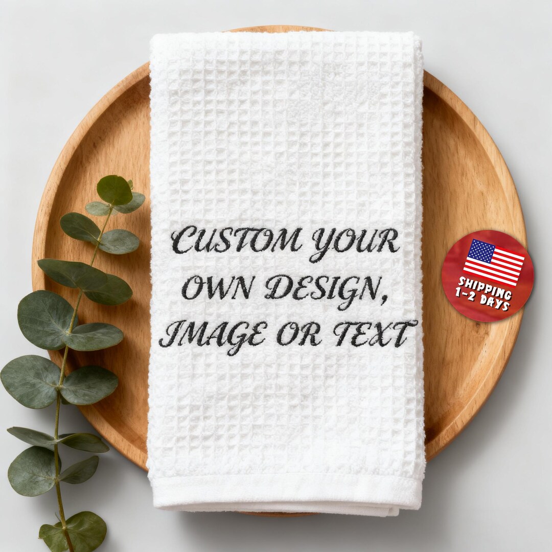 Custom Kitchen Towels With Your Photo Logo or Text, Personalized Dish ...