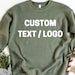 Custom Text Design Sweatshirt | Personalized Writing Saying Sweatshirt ...