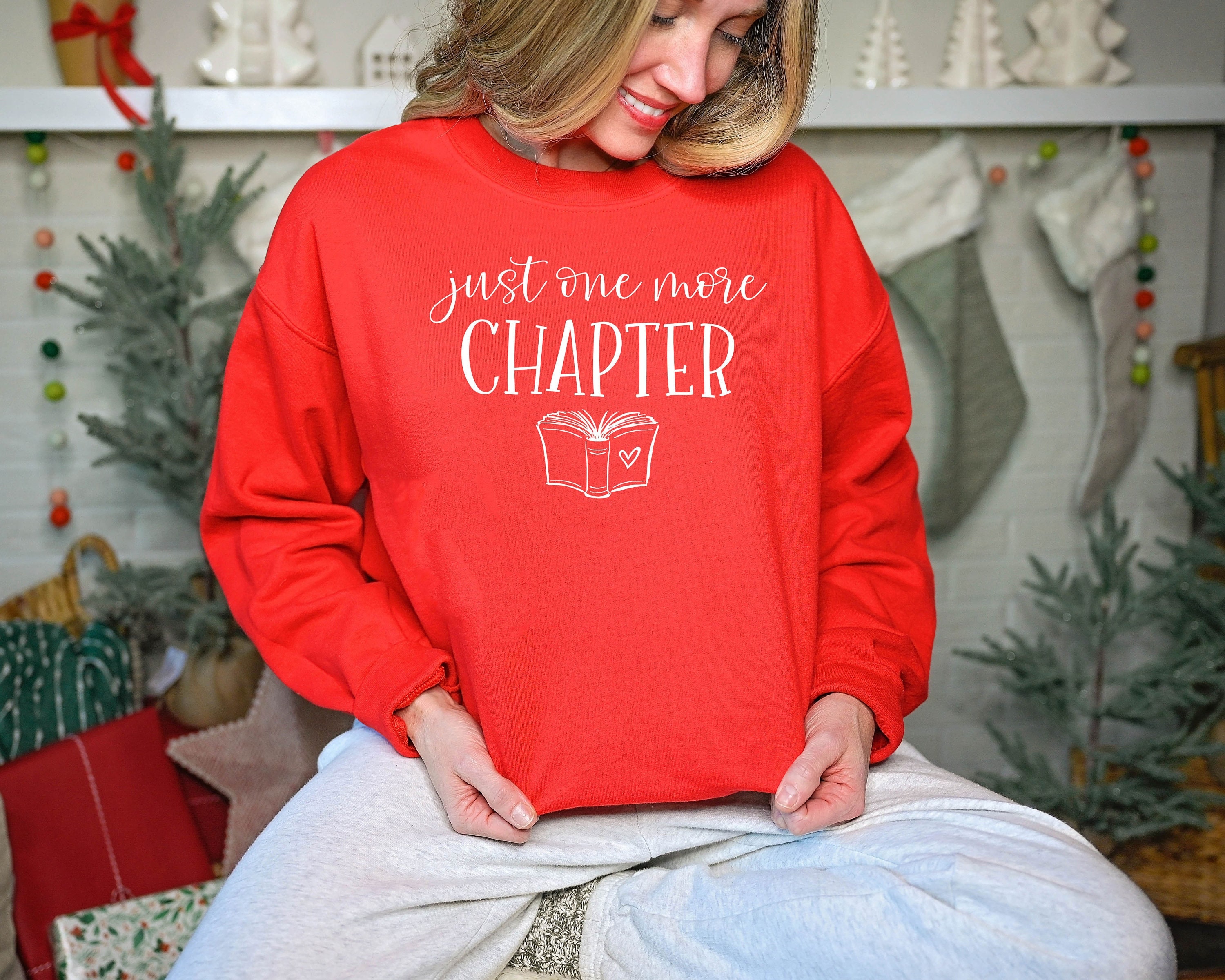 Just One More Chapter Gift for Book Lovers, Book Nerd Sweatshirt, Book ...