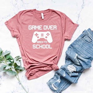 Game Over Back to School Shirt Gamer T-shirt First Day of School Tee ...