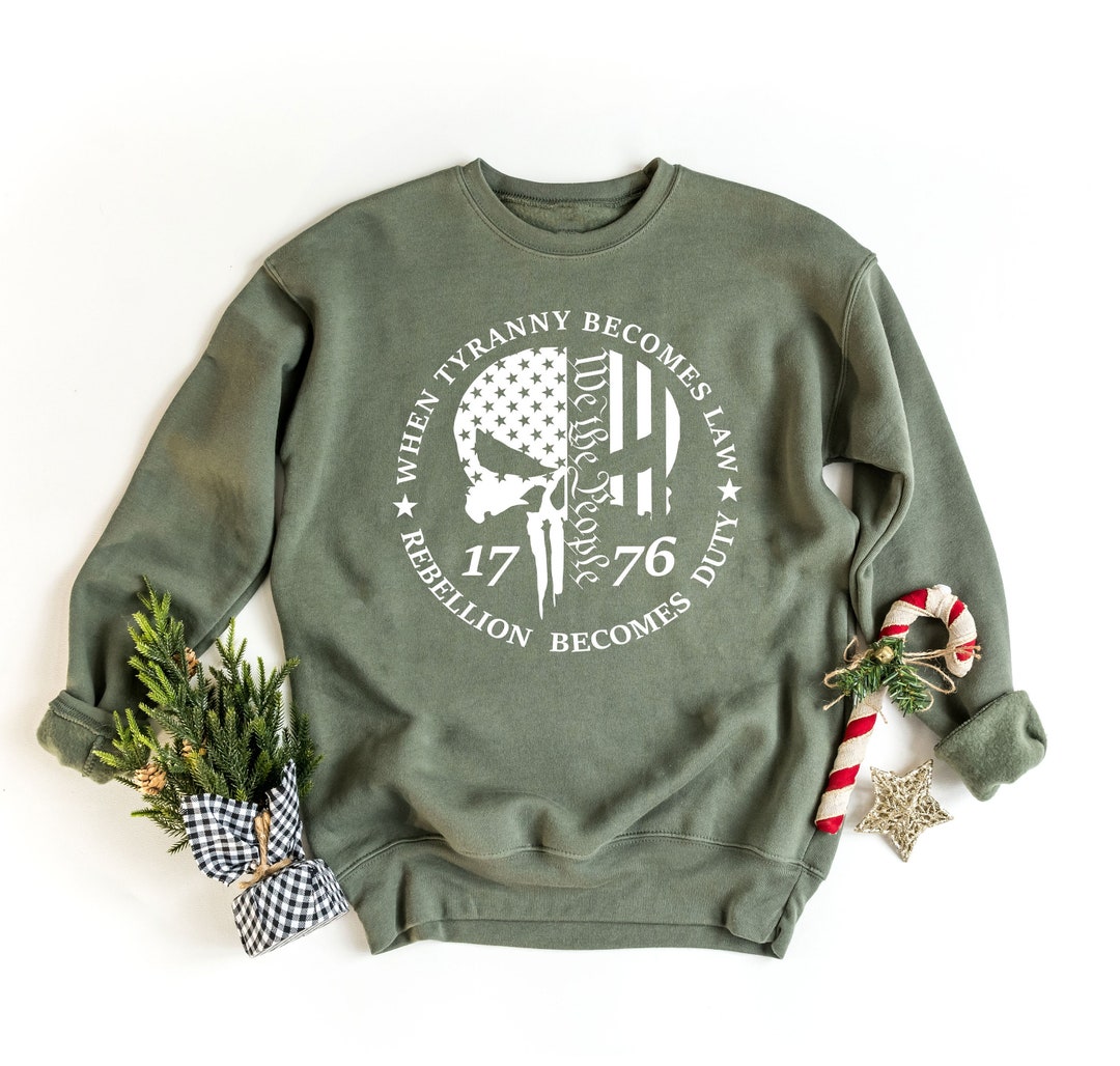 Anti Tyranny Republicans Sweatshirt, When Tyranny Becomes Law Rebellion ...