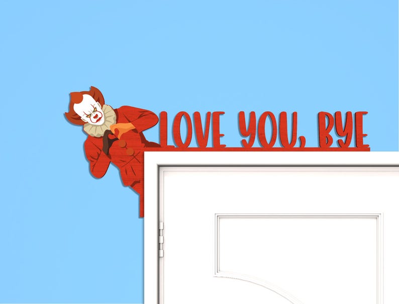 Horror Door Topper SVG File, Love You Bye Sign Laser Cut File, Creepy ...