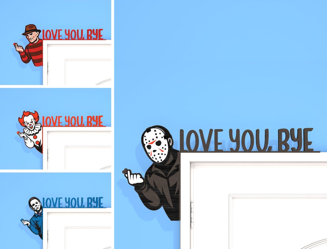 Love You Bye Horror Door Sign SVG, Funny Halloween Corner Topper Laser ...
