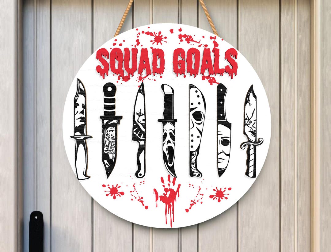 Squad Goals Horror Knife Sign SVG, Halloween Scary Round Door Sign ...