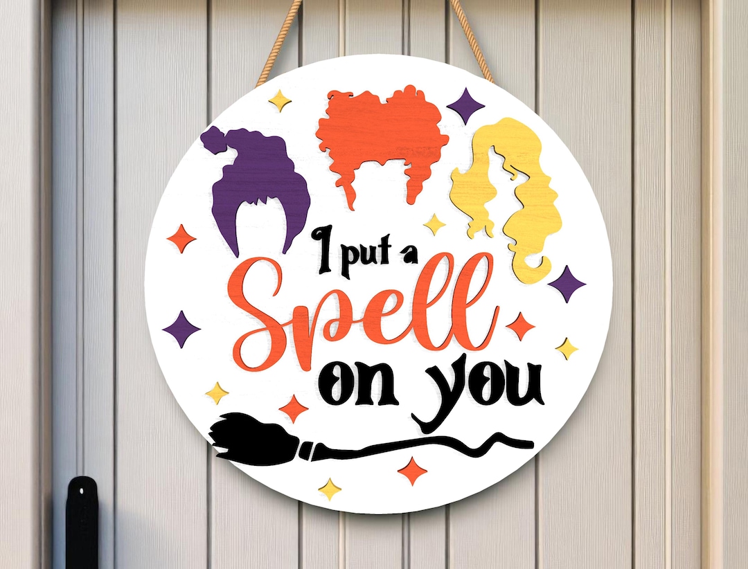 I Put a Spell on You Door Sign SVG, Halloween Witch Laser Cut File ...