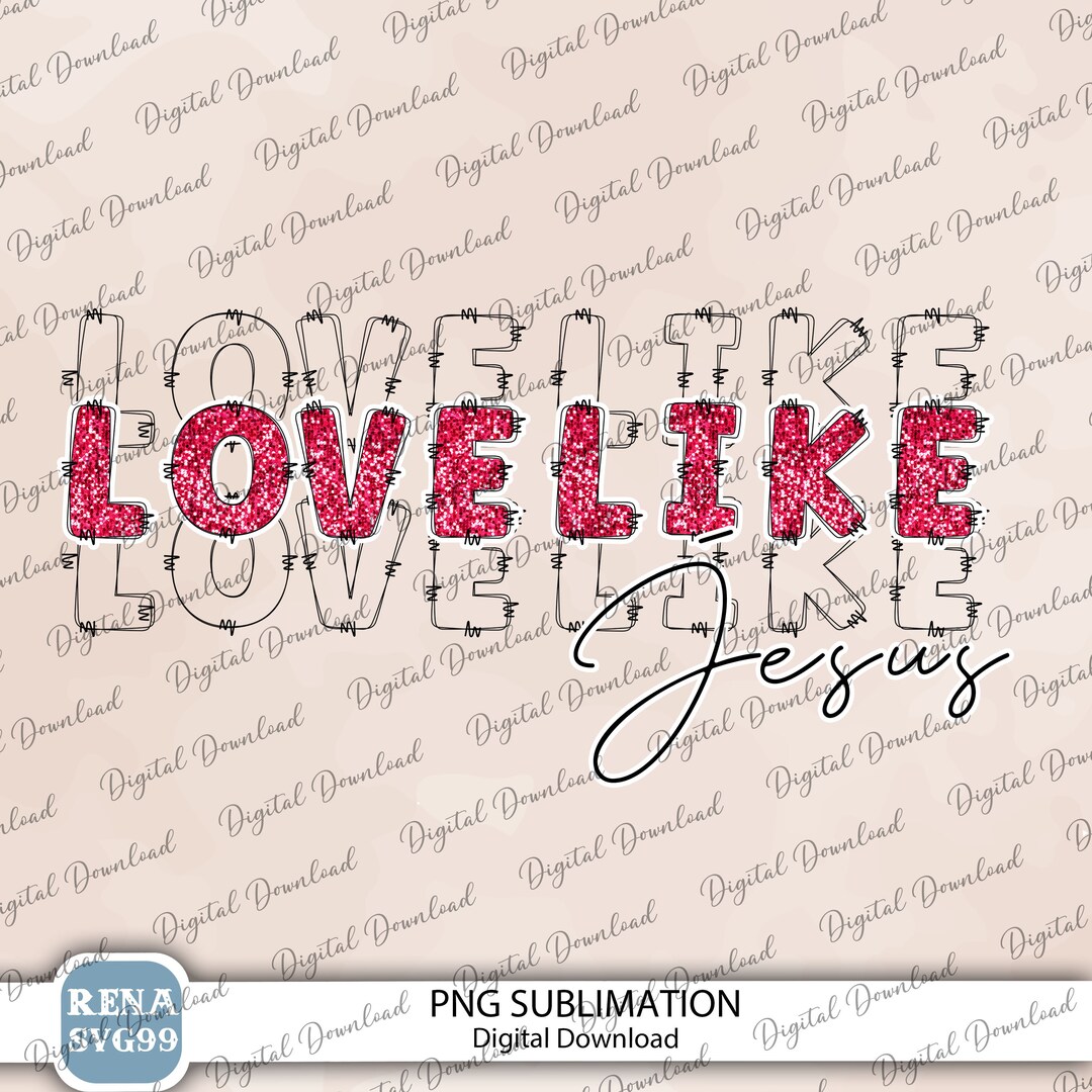 Love Like Jesus Valentines Png,happy Valentine Day Png,love Like Jesus ...