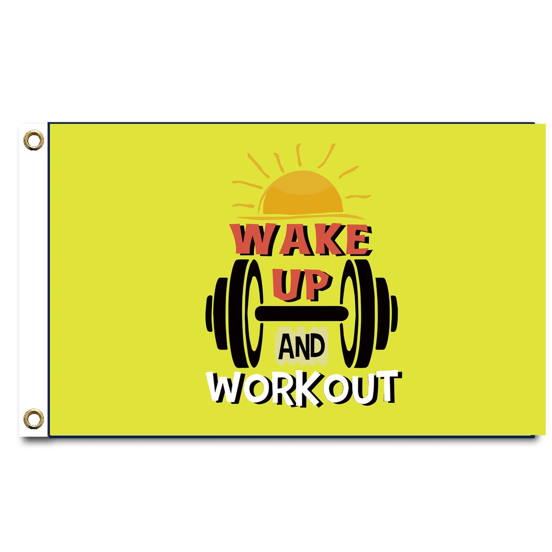Wake up and Workout Flag Gym Flag Any Size Motivation Body Building ...
