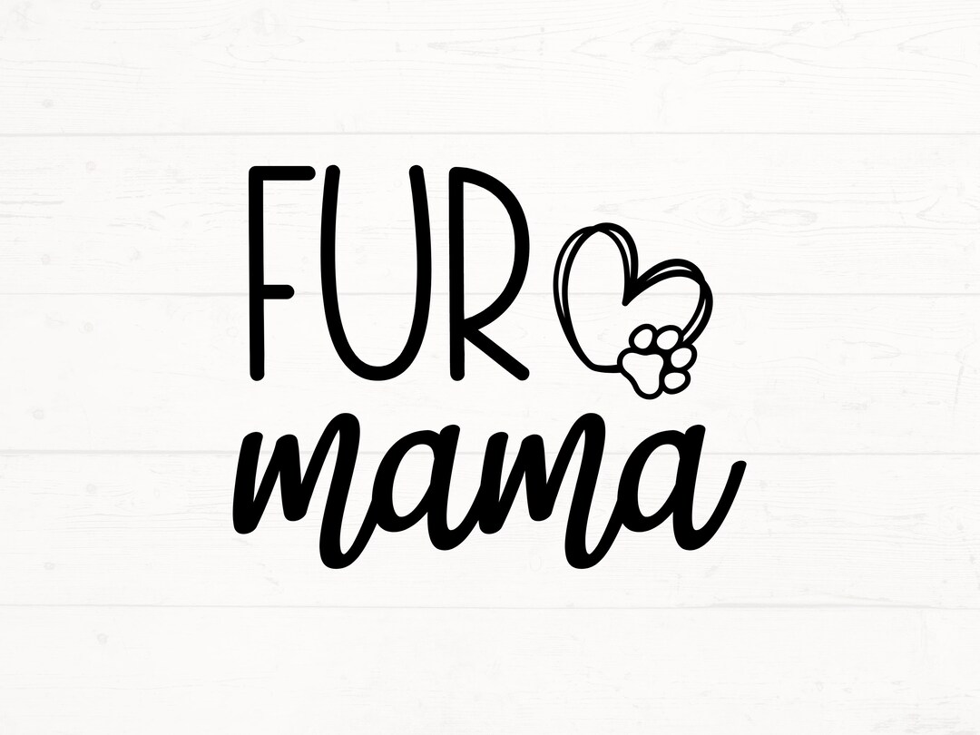 Fur Mama SVG, Fur Mama PNG, Fur Mom Svg, Pet Mom Svg, Ped Mom Design ...