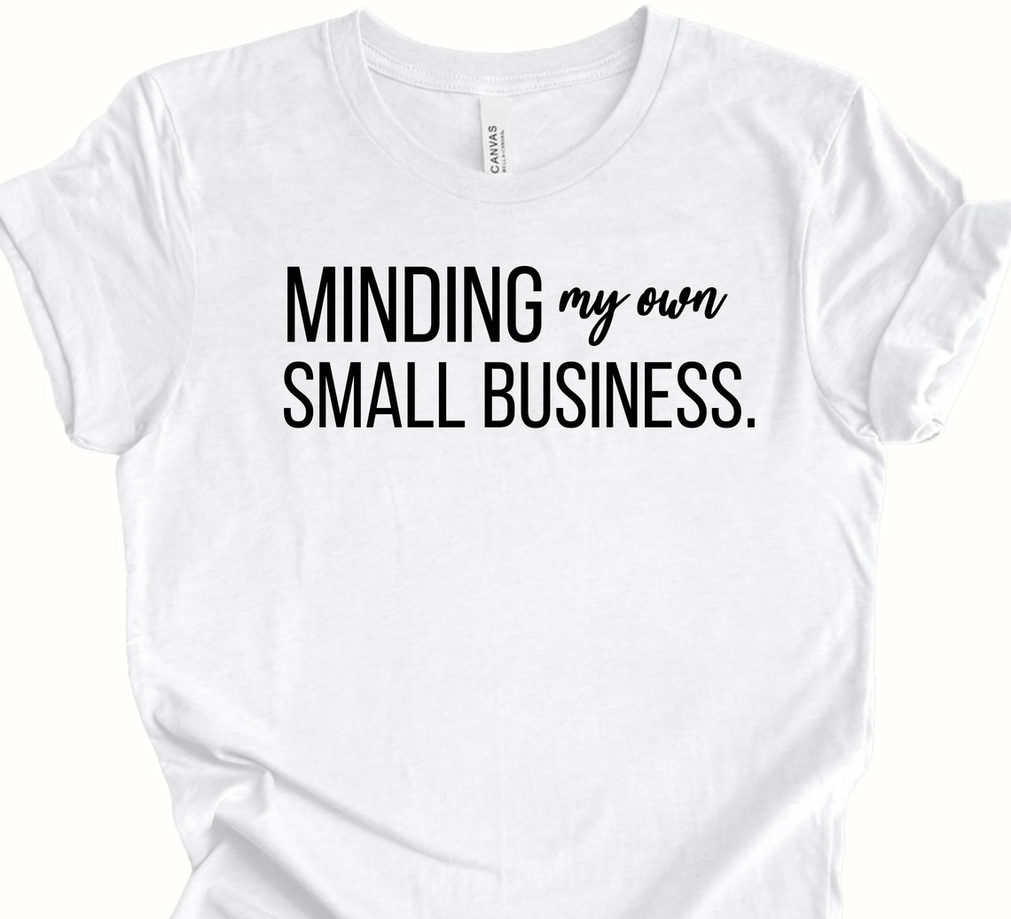 Minding My Own Small Business SVG, Minding My Own Small Business PNG ...