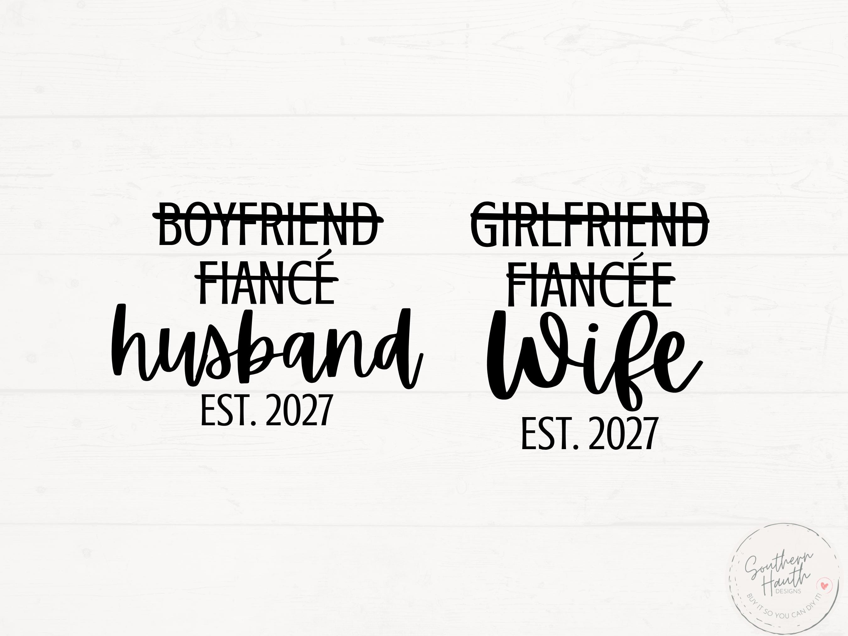 Engagement SVG, Husband Wife PNG, Boyfriend Fiancé Girlfriend Fiancée ...