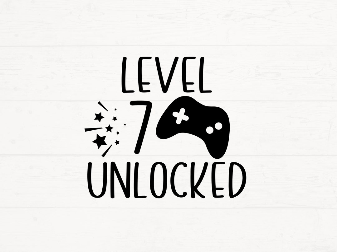 Level 7 Unlocked Birthday SVG, 7th Birthday Svg, Birthday Gamer Svg Png ...