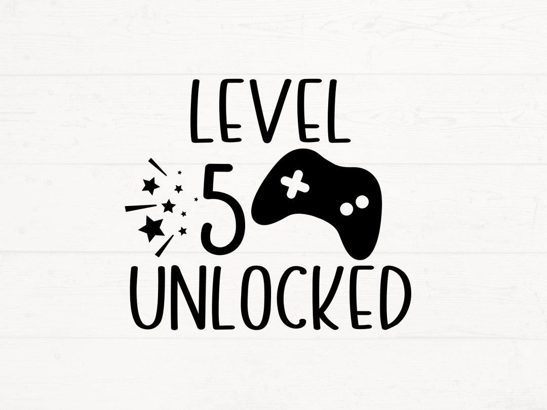Level 5 Unlocked Birthday SVG, 5th Birthday Svg, Birthday Gamer Svg Png ...