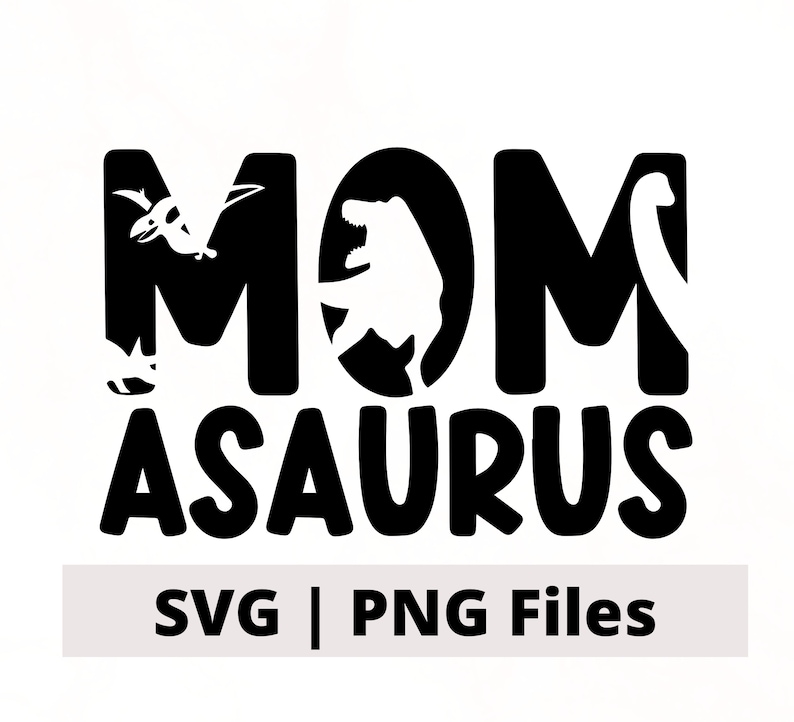 Mom A Saurus SVG, Dinosaur Mom PNG, Boy Mom SVG, Boy Mom Design, Mom ...