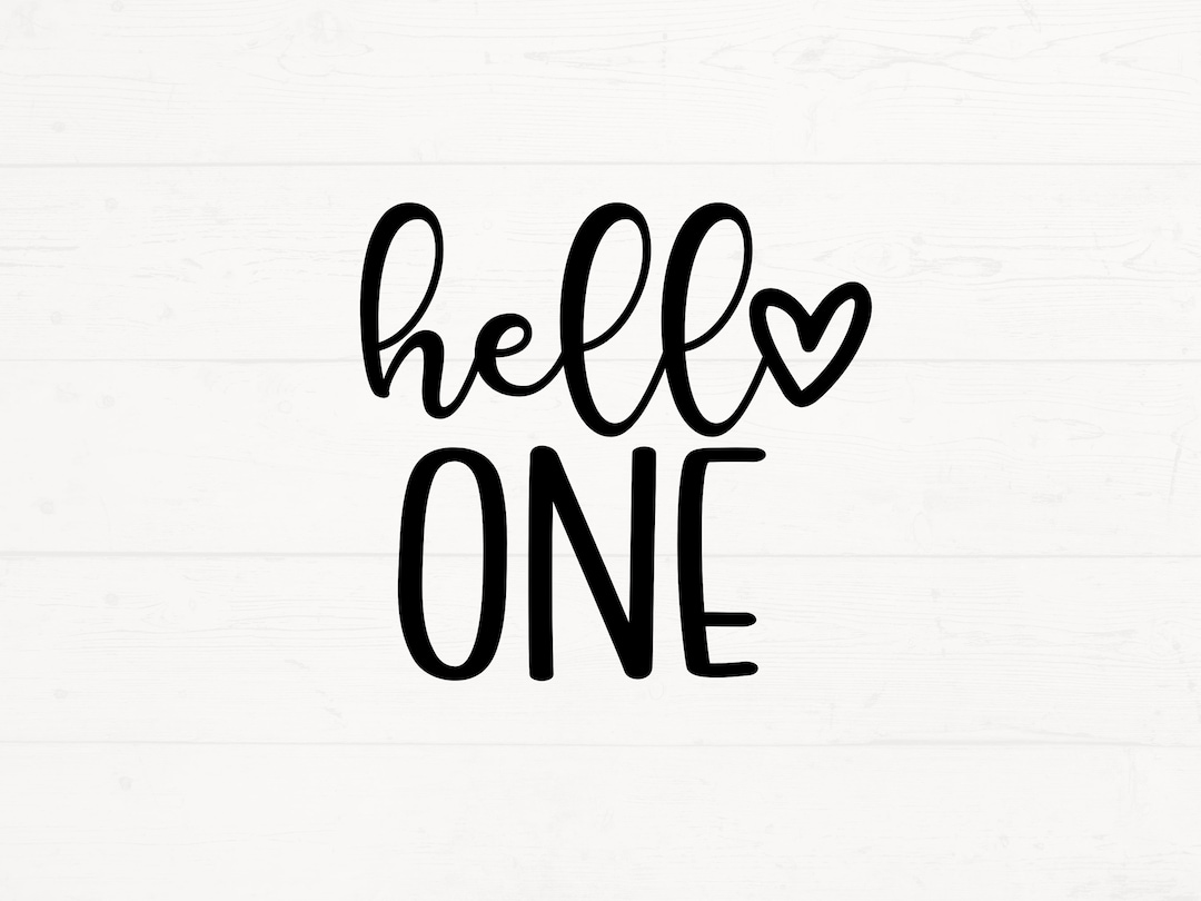 Hello One SVG, One PNG, First Birthday Svg, One-year-old Birthday Svg ...