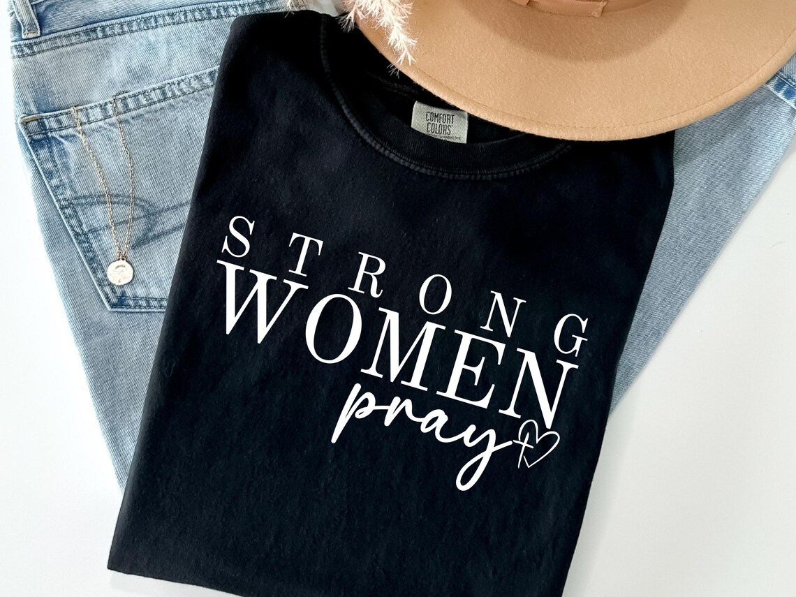 Strong Women Pray Svg Png, Faith Svg, Thank God SVG, Christian Shirt ...