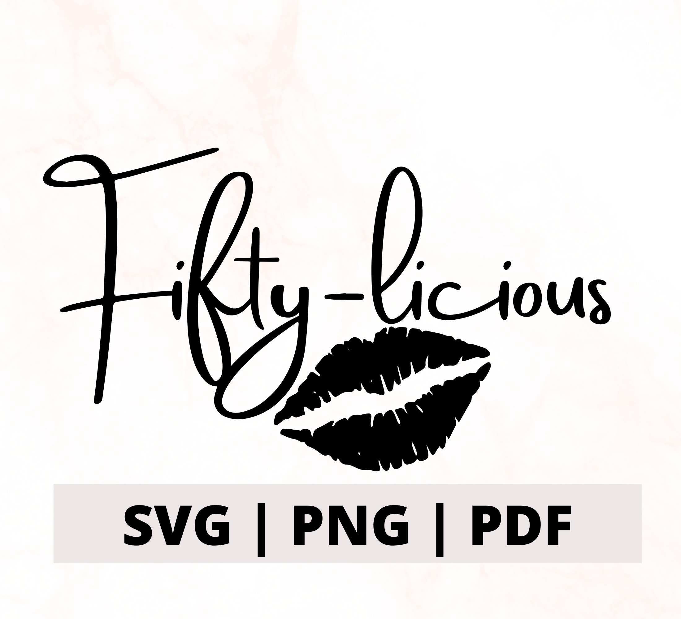 Fiftylicious Birthday SVG PNG PDF, Fifty Birthday Design, 50th Birthday ...