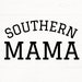 Southern Mama SVG, Southern Mama PNG, Southern Mom Shirt Design, Mama ...