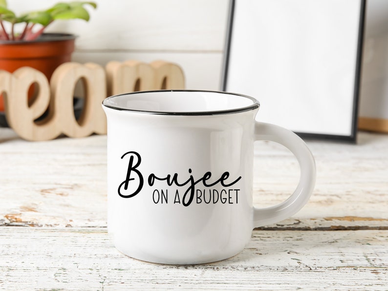 Boujee on A Budget SVG, Boujee Cut File, Boujee PNG, Boujee Shirt ...