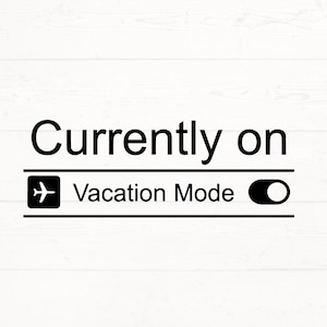 Currently on Vacation Mode SVG, Vacation Mode PNG, Vacation Design ...