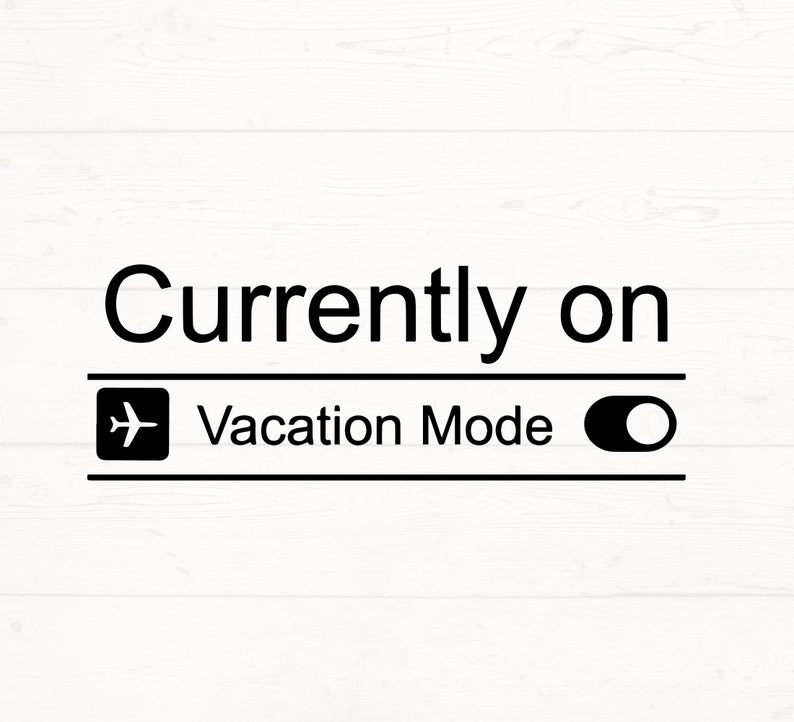 Currently on Vacation Mode SVG Vacation Mode PNG Vacation - Etsy