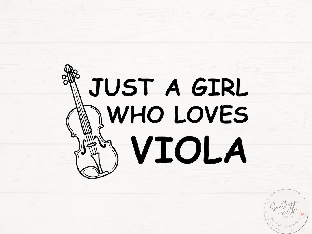 Viola Shirt Svg, Png, Just a Girl Who Loves Viola Svg, Girl Viola Svg ...
