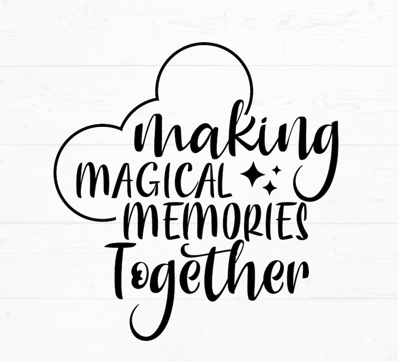 Making Magical Memories Together SVG Making Memories PNG - Etsy