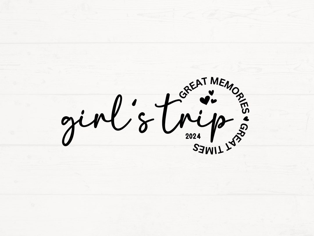 Girls Trip 2024 Svg, Girls Trip 2023 Png, Girls Trip 2024 Png, Girls ...
