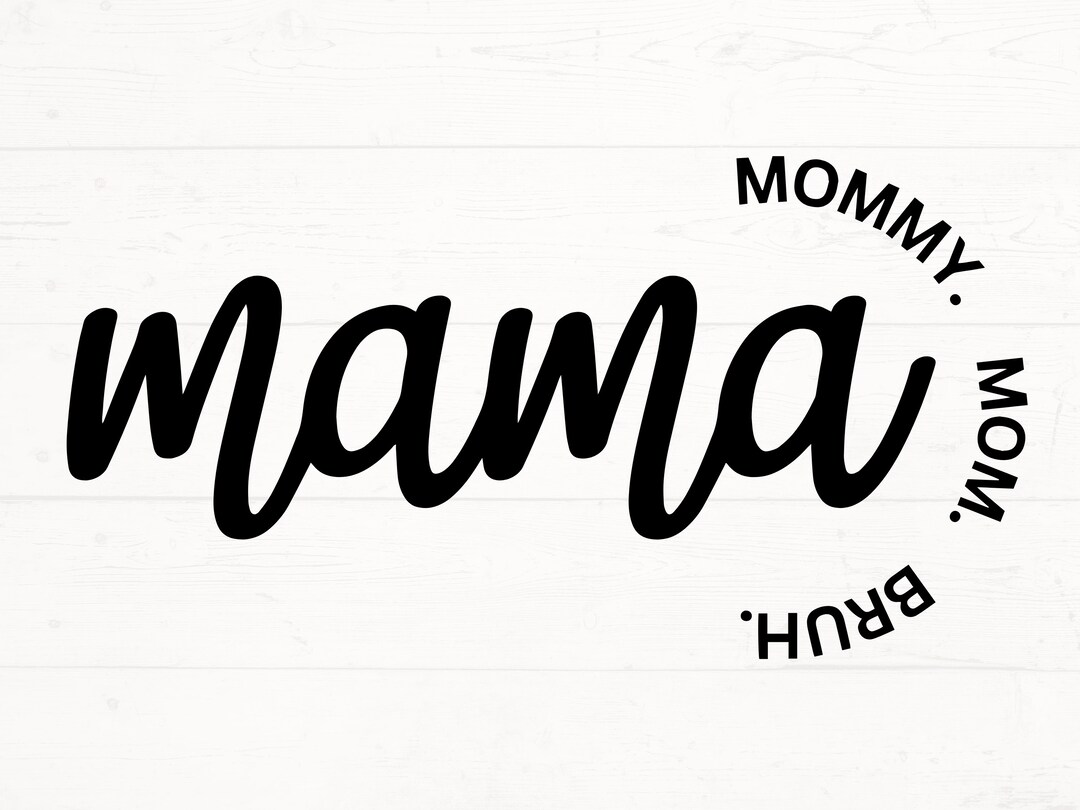 Mama Mommy Mom Bruh Svg Mom Png Mommy Design Mama Cut File Etsy