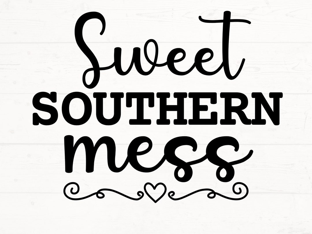 Sweet Southern Mess SVG PNG Southern Shirt Design Southern - Etsy