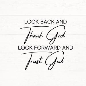 Look Forward and Thank God SVG, Thank God Png, Thank God SVG, Trust God SVG, Church Shirt Design ...