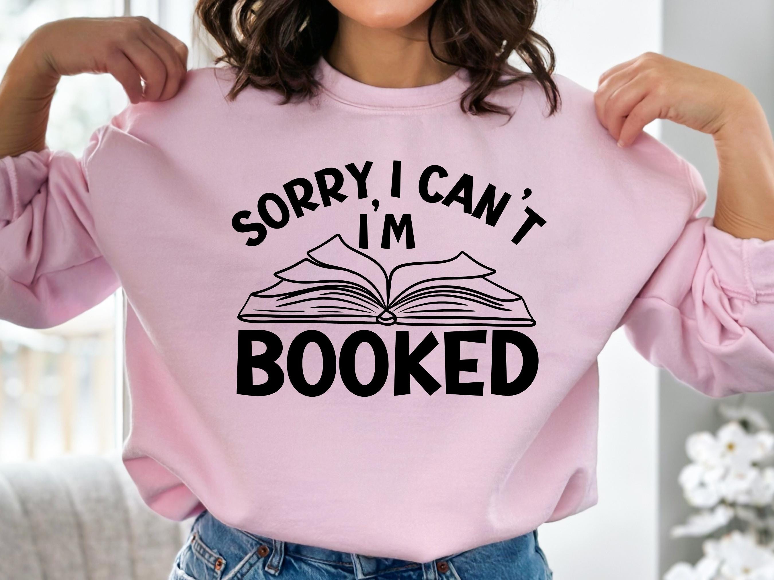 Sorry I Can't I'm Booked Svg Png, Book Lover Svg, Book Bag Png, Book ...