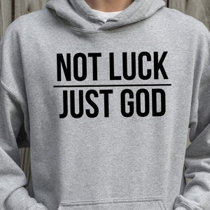 Not Luck Just God SVG, Faith Svg, No Luck Just God Png, Church Shirt ...