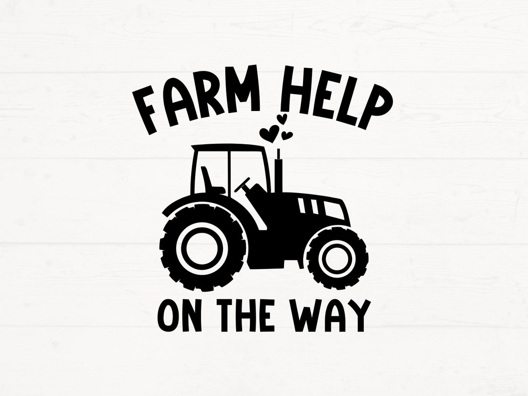 Farm Help on the Way Svg, Pregnancy Announcement Svg, Funny Farm Baby ...