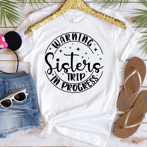 Warning Sisters Trip in Progress Svg Png, Sisters Trip SVG, Sister Trip PNG, Sister Trip Design ...