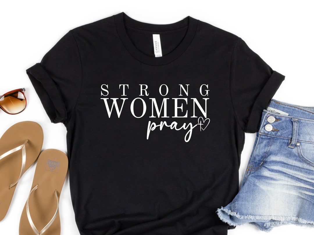 Strong Women Pray Svg Png, Faith Svg, Thank God SVG, Christian Shirt ...