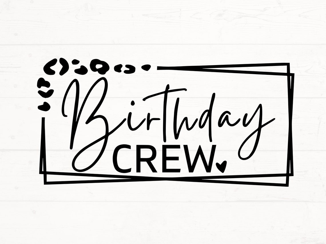 Birthday Crew SVG, Birthday Crew PNG, Birthday Crew Design, Birthday ...