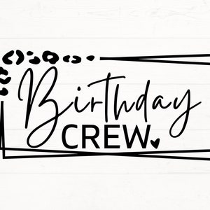 Birthday Crew SVG, Birthday Crew PNG, Birthday Crew Design, Birthday ...