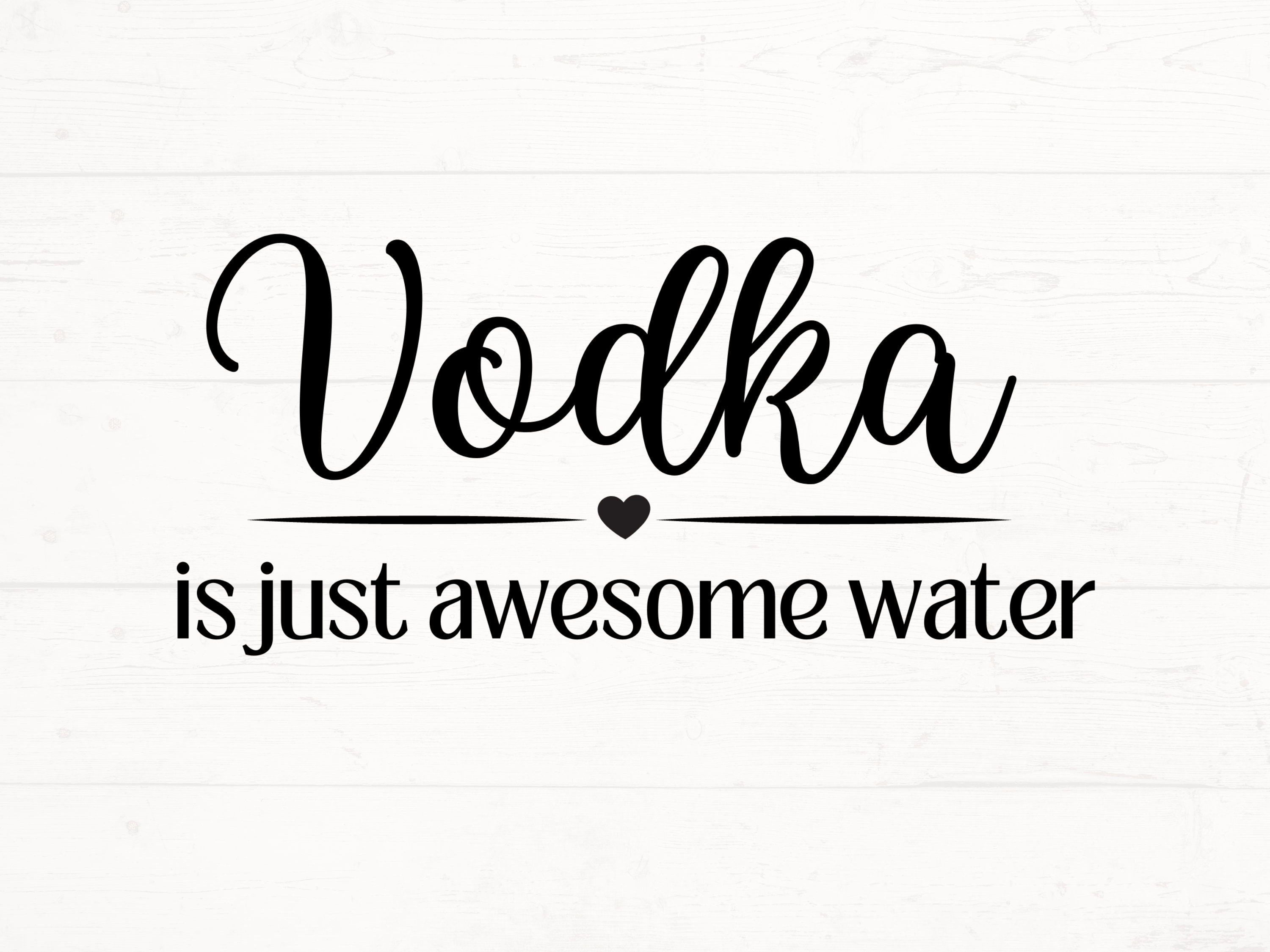 Vodka SVG Vodka PNG Vodka is Just Awesome Water SVG Vodka - Etsy Canada