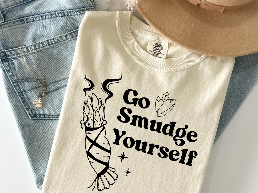 Go Smudge Yourself Svg, Sage SVG PNG, Witch Sage Cut File, Sage Cut File for Cricut - Etsy