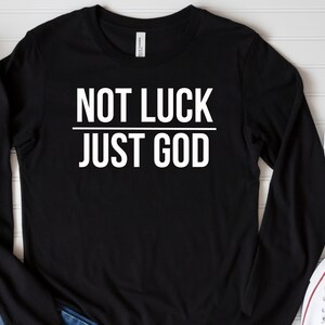 Not Luck Just God SVG, Faith Svg, No Luck Just God Png, Church Shirt ...