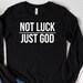 Not Luck Just God SVG, Faith Svg, No Luck Just God Png, Church Shirt ...