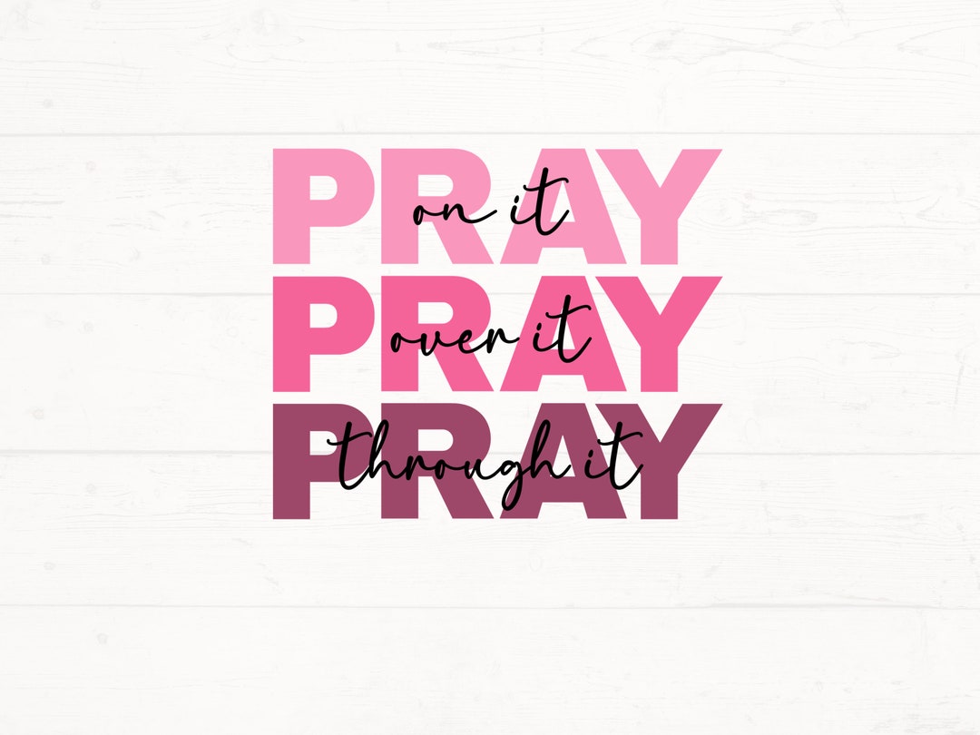 Pray on It Svg, Pray Over It Svg, Bible Verse Svg, Church Shirt Design ...